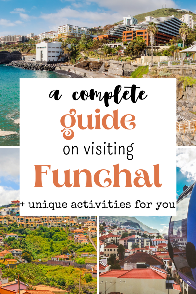 Visiting Funchal: Unique Things To Do in This Lovely City